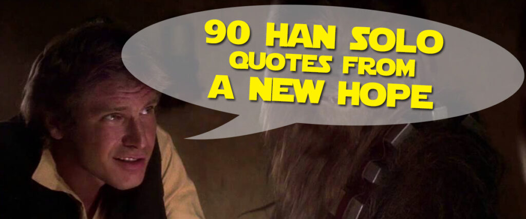 90 Han Solo Quotes From A New Hope – The Christian Jedi