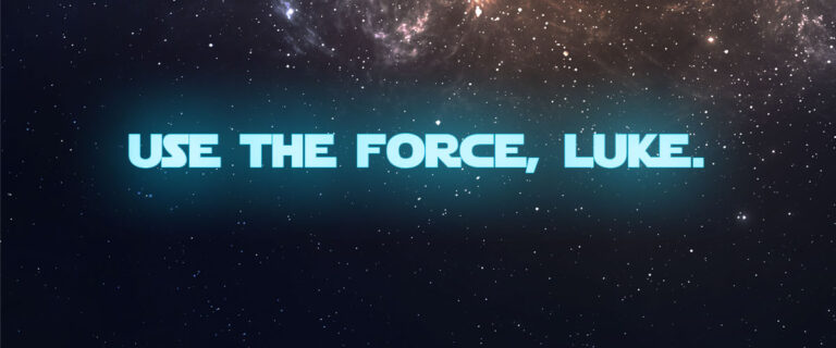 Use the Force, Luke. – The Christian Jedi